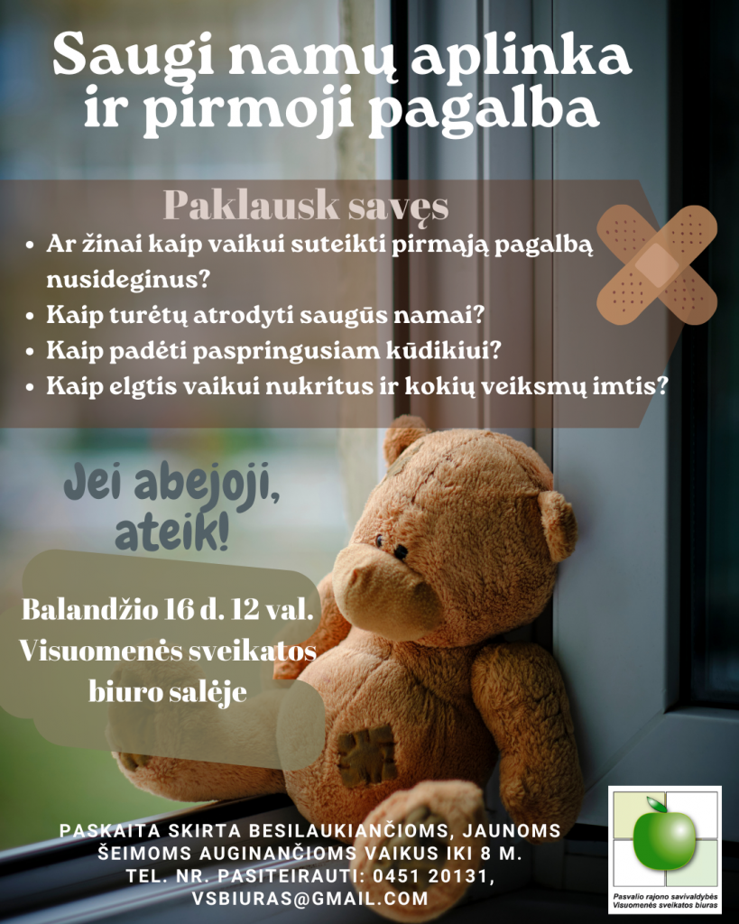 Saugi namų aplinka ir pirmoji pagalba - Pasvalio VSB